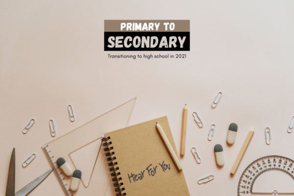 Transitioning from Primary to Secondary: what you need to know - Hear ...